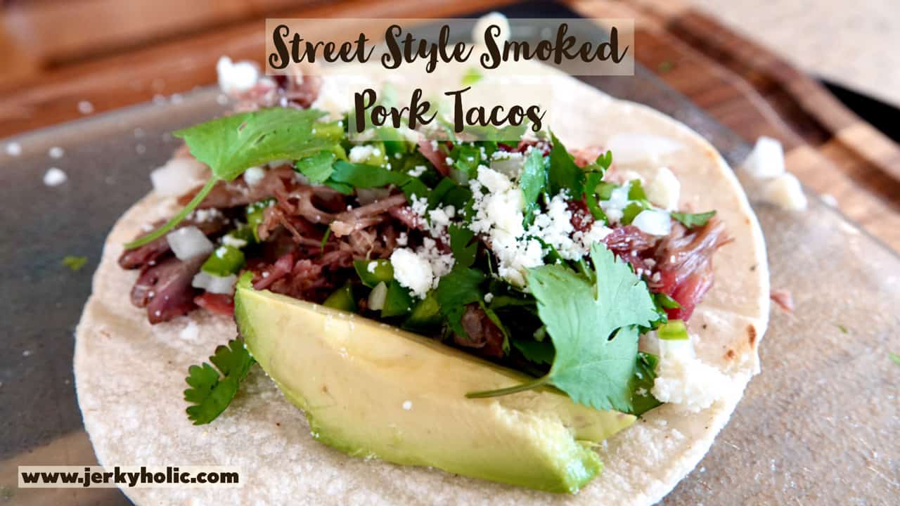 Smoked Pulled Pork Tacos - Jerkyholic